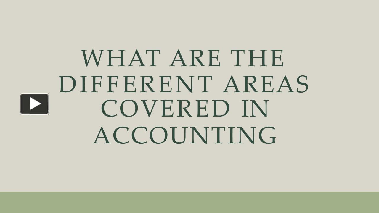 What Are The Different Areas Covered In Accounting presentation | free ...