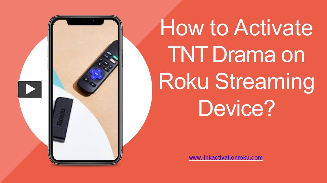 How to Activate TNT Drama on Roku presentation | free to download