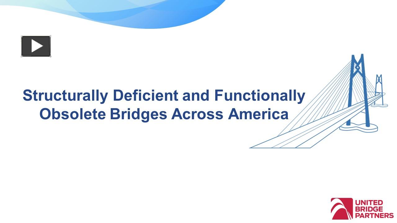 PPT – Structurally Deficient and Functionally Obsolete Bridges Across ...