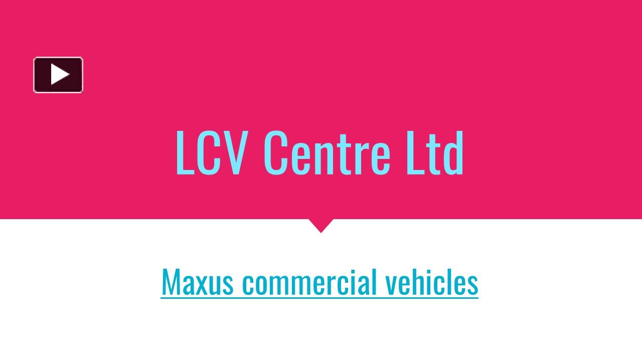 LCV Centre Ltd presentation | free to download