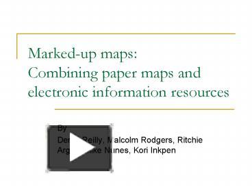 Marked-up maps: Combining paper maps and electronic information ...