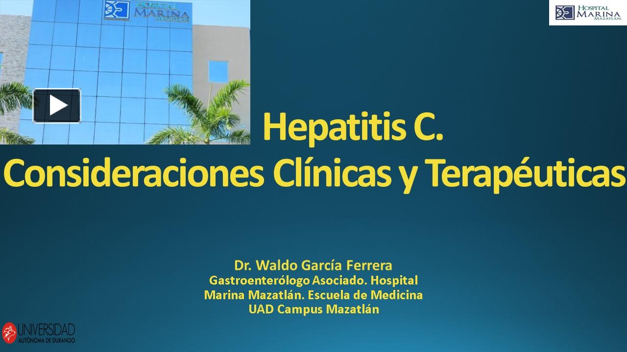 : HEPATITIS C . CONSIDERACIONES CLINICAS Y TERAPEUTICAS presentation ...