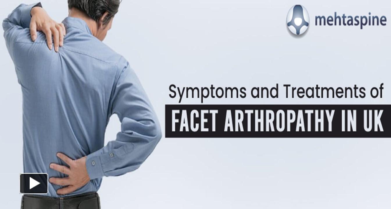 Facet Arthropathy Causes, Symptoms and Treatments presentation | free ...