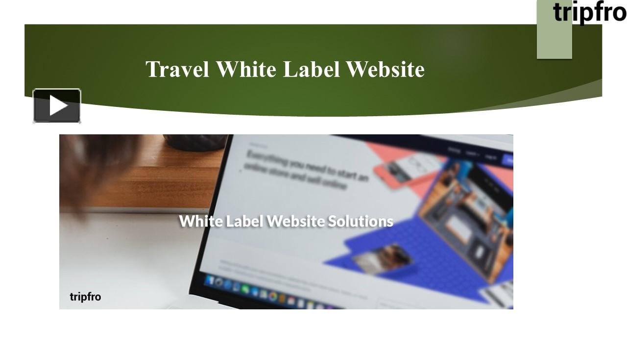 PPT – Travel White Label Website PowerPoint presentation | free to ...