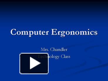 PPT – Computer Ergonomics PowerPoint presentation | free to view - id ...