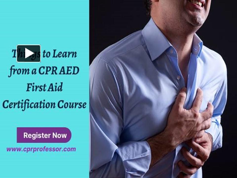 Things to Learn from a CPR AED First Aid Certification Course ...