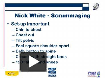PPT – Nick White Scrummaging PowerPoint presentation | free to view ...