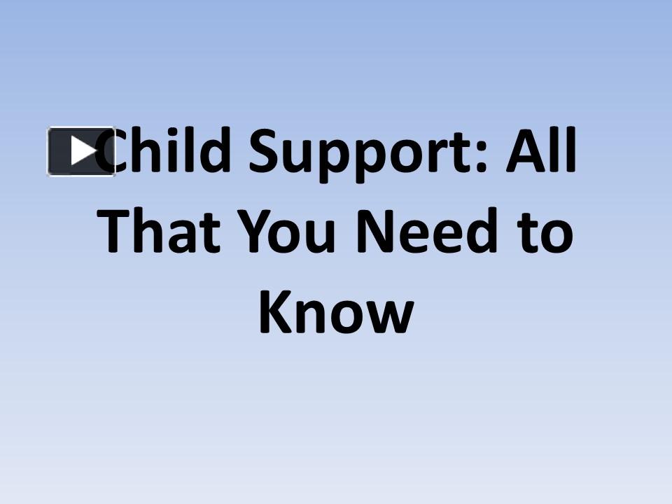 Child Support: All That You Need to Know presentation | free to download