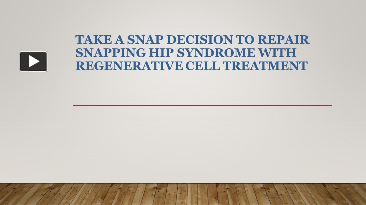 PPT – Take a snap decision to repair Snapping Hip Syndrome with ...