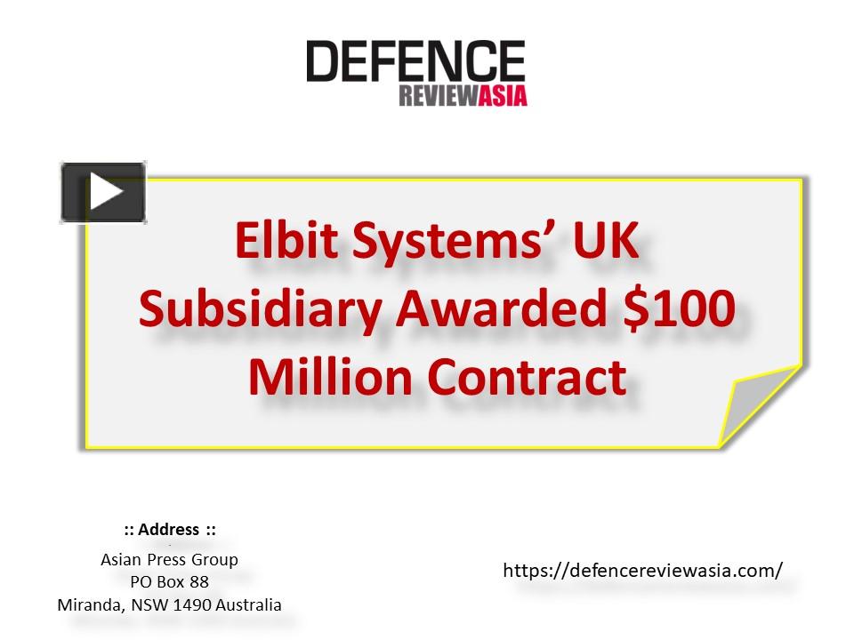 PPT – Elbit Systems’ UK Subsidiary Awarded $100 Million Contract ...