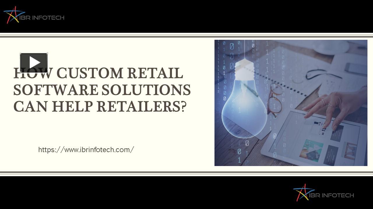 How Custom Retail Software Solutions Can Help Retailers? presentation ...
