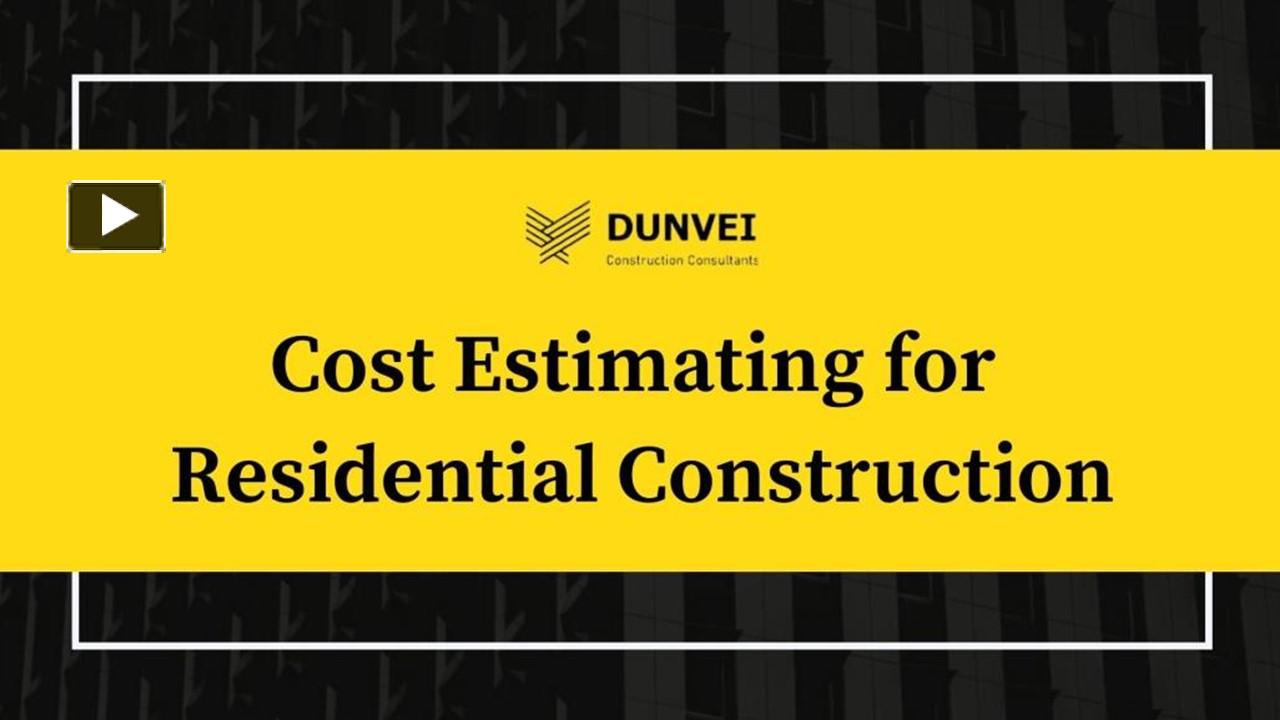 PPT – Know About Cost Estimating for Residential Construction ...