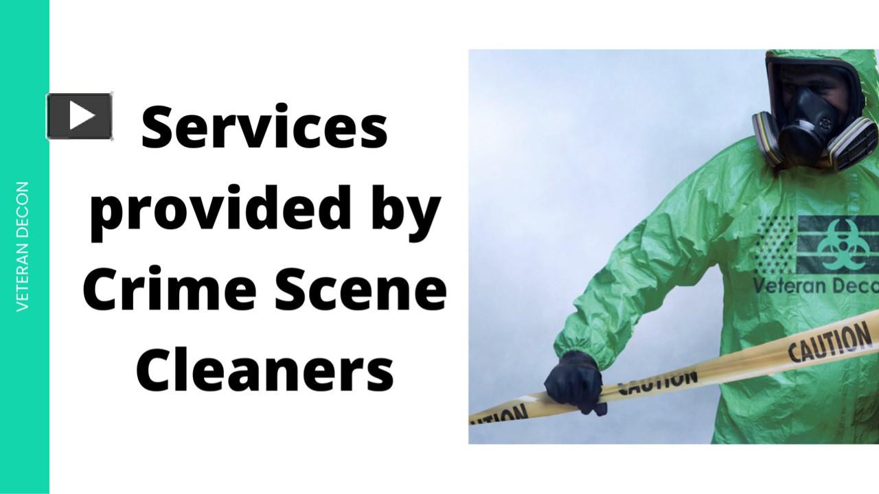 Ppt Services Provided By Crime Scene Cleaners Powerpoint Presentation