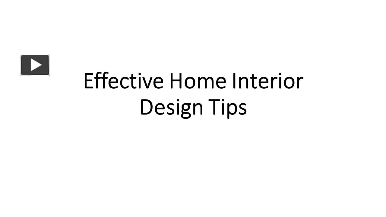PPT – Effective Home Interior Design Tips PowerPoint presentation ...