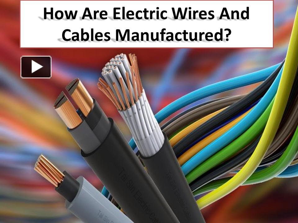 8 step-by-step processes of manufacturing of electrical cable ...
