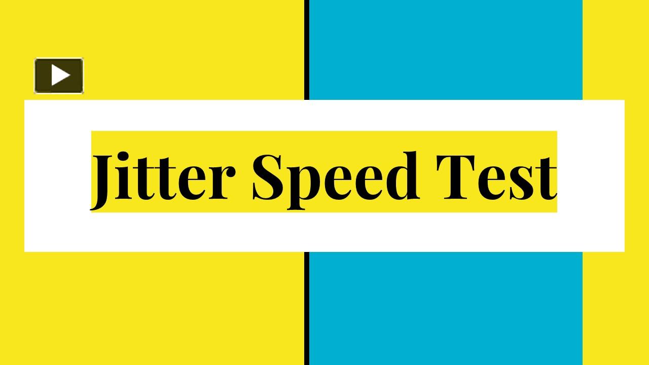 Jitter Speed Test presentation | free to download