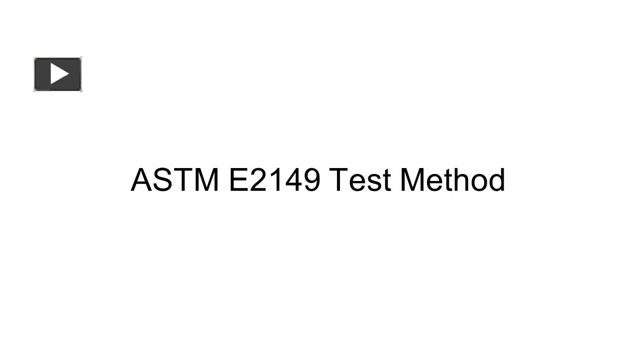 ASTM E2149 - Antimicrobial Activity Test presentation | free to download