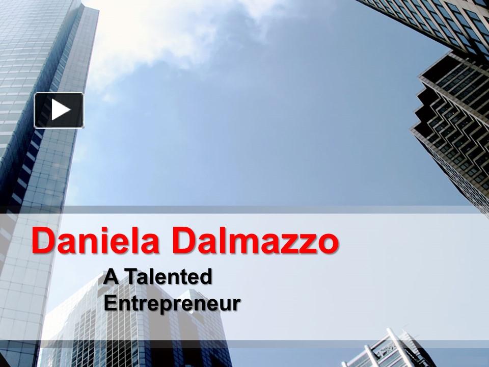 Daniela Dalmazzo - A Talented Entrepreneur presentation | free to download
