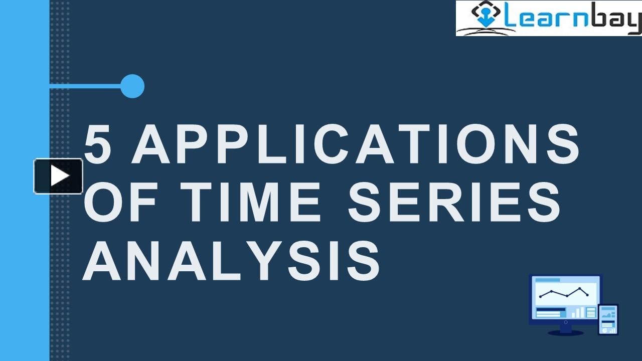 5 Applications of Time Series Analysis presentation | free to download