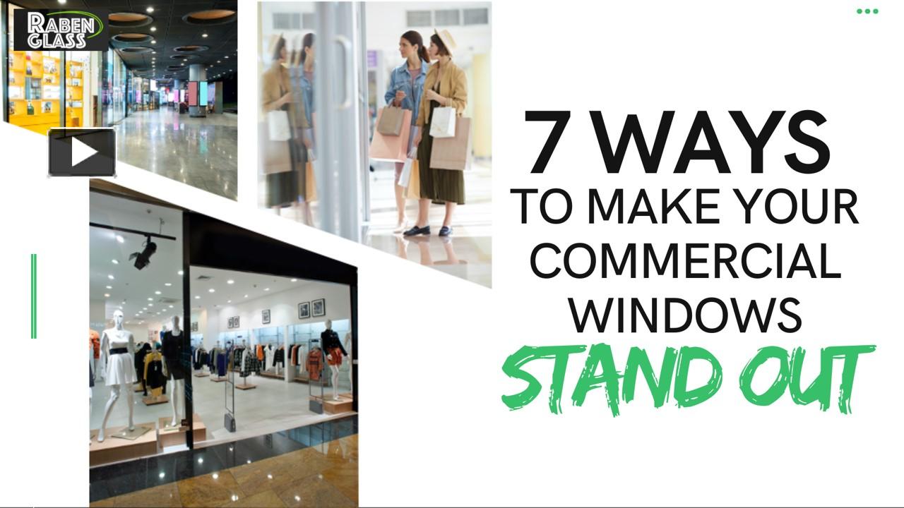 7 Ways to Make Your Commercial Windows Stand Out presentation | free to ...