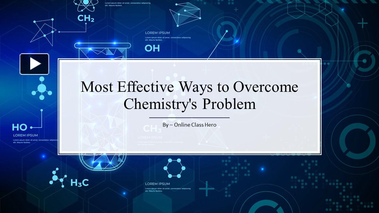 PPT – Most Effective Ways to Overcome Chemistry's Problem PowerPoint ...