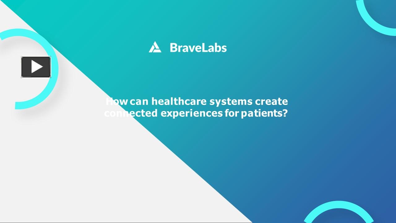 PPT – How to create connected experiences | BraveLabs PowerPoint ...