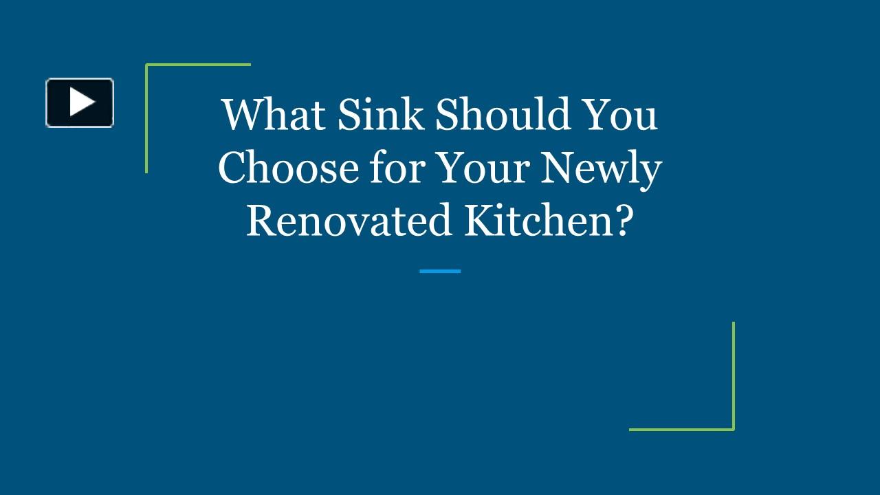 PPT – What Sink Should You Choose for Your Newly Renovated Kitchen ...