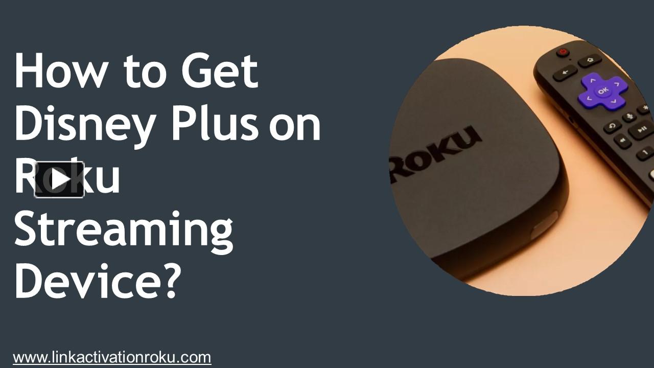 How to Get Disney Plus on Roku Streaming Device (1) presentation | free ...