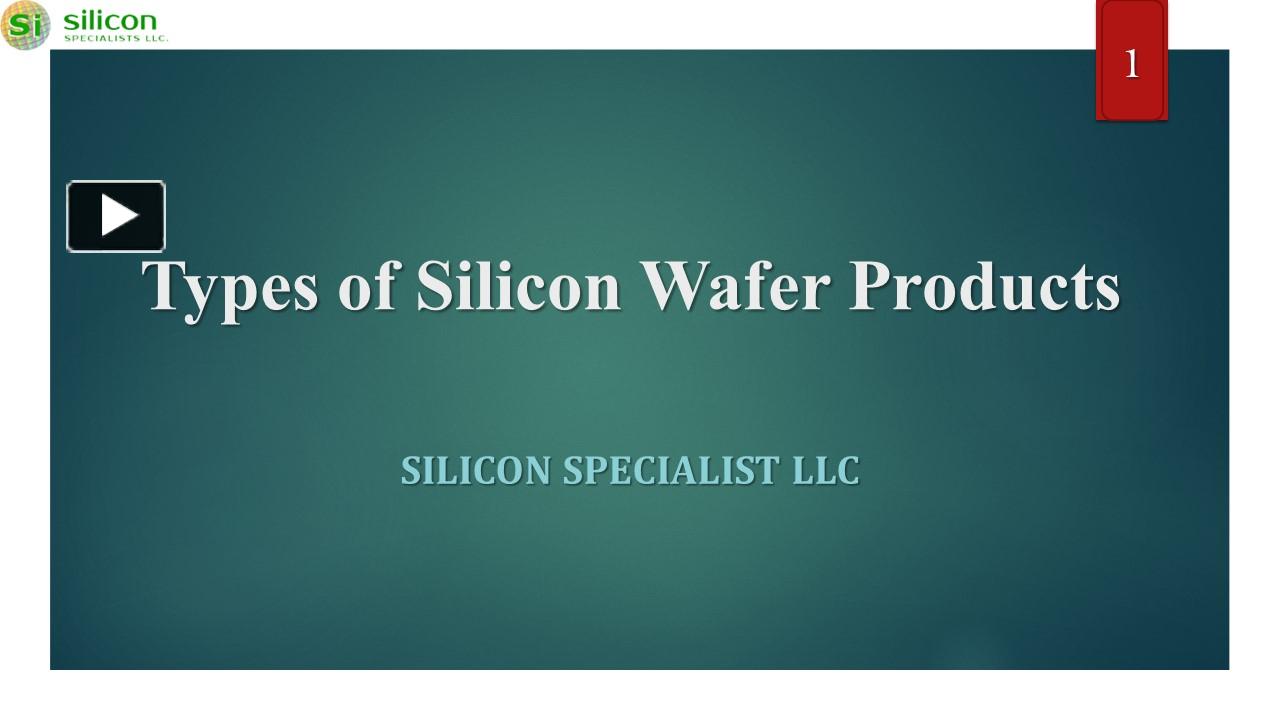Types of Silicon Wafer Products presentation | free to view