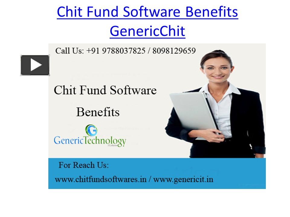 Chit Fund Software Benefits GenericChit presentation | free to download