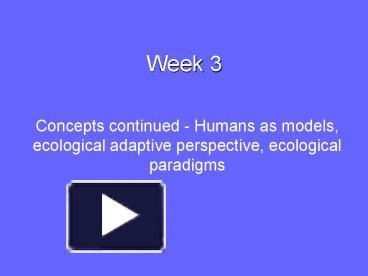 PPT – Week 3 PowerPoint presentation | free to view - id: 9528b-OGQzY
