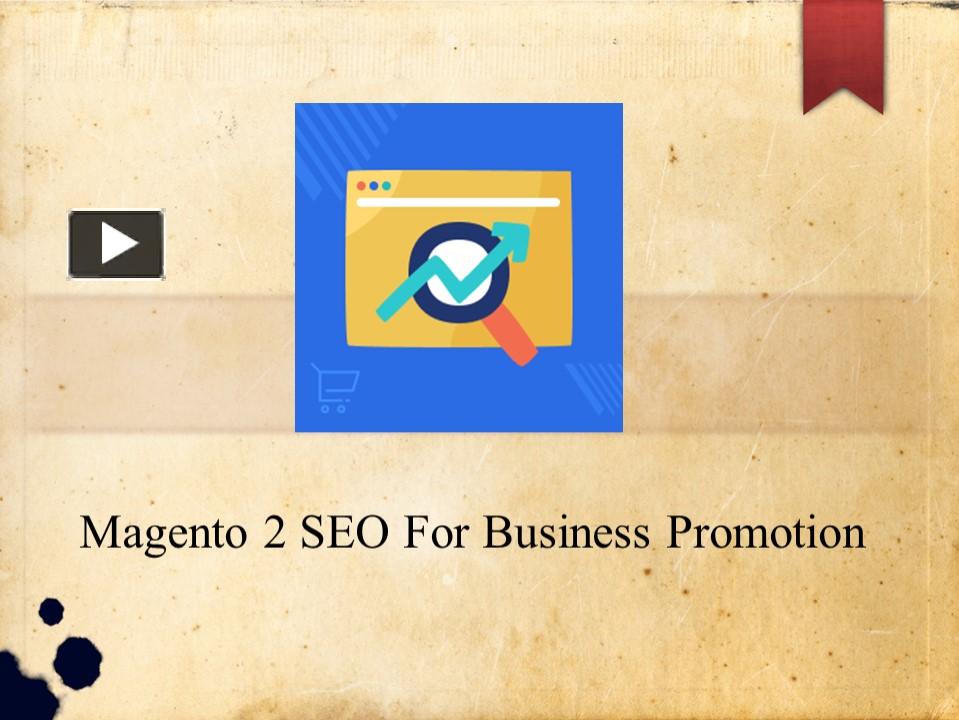 PPT – Magento 2 SEO For Business Promotion PowerPoint presentation ...