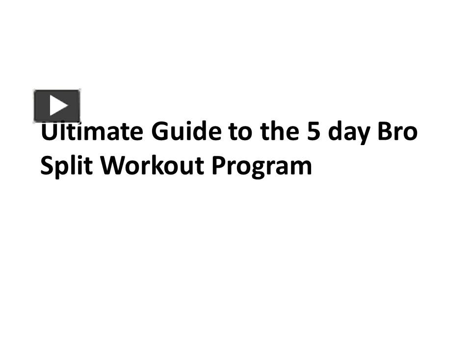 Ultimate Guide to 5 day Bro Split presentation | free to download