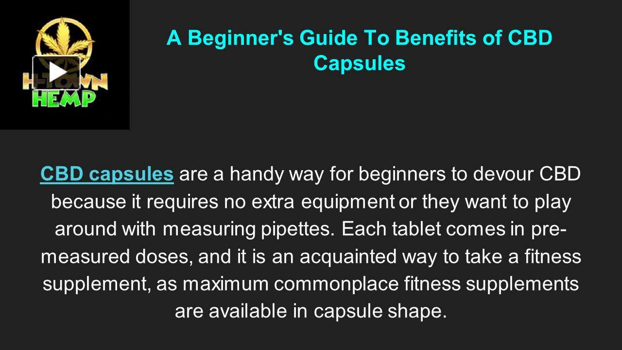 A Beginner's Guide To Benefits of CBD Capsules presentation | free to ...