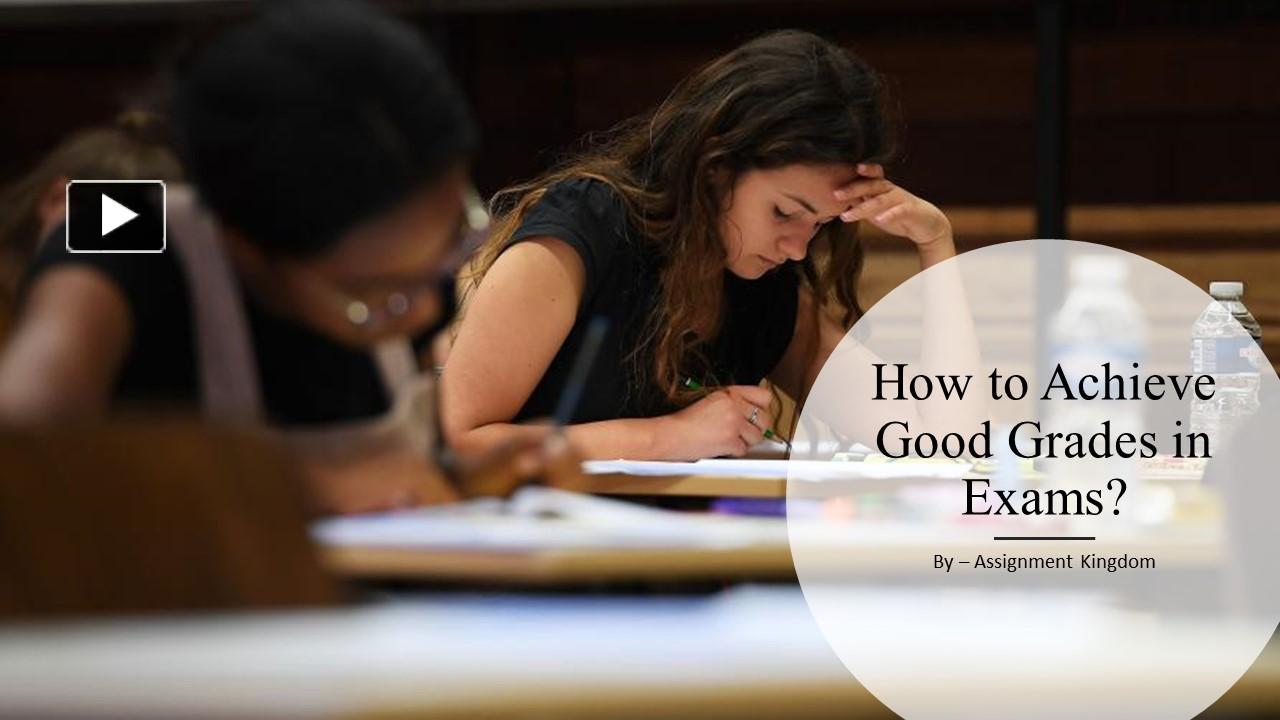 PPT – How to Achieve Good Grades in Exams? PowerPoint presentation ...
