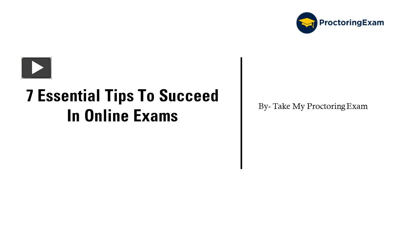 PPT – 7 Essential Tips To Succeed In Online Exams PowerPoint ...