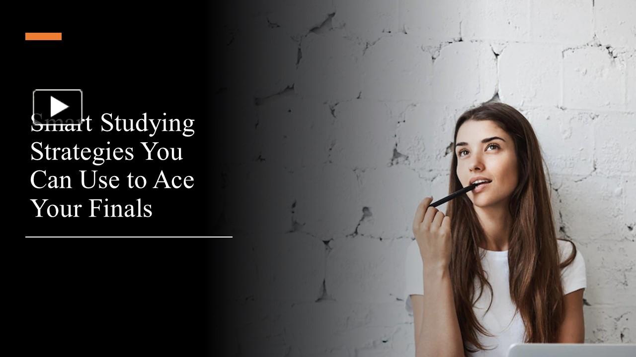 PPT – Smart Studying Strategies You Can Use to Ace Your Finals ...