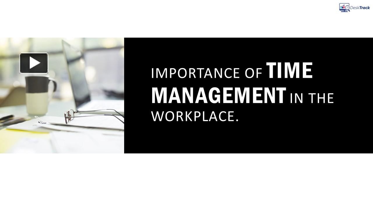 Importance of Time Management in the Workplace presentation | free to ...
