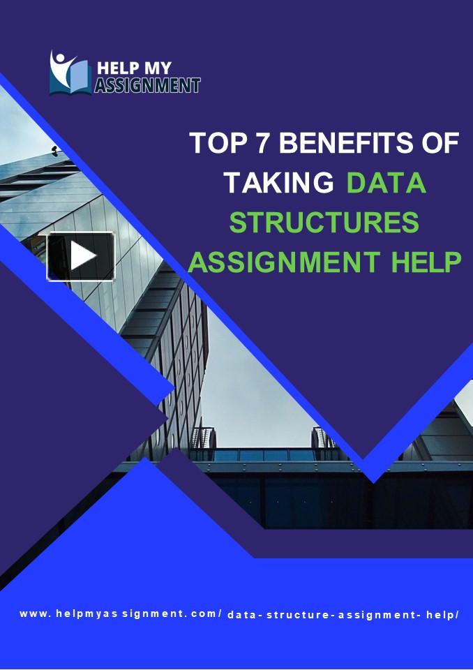 PPT – Top 7 Benefits Of Taking Data Structures Assignment Help ...