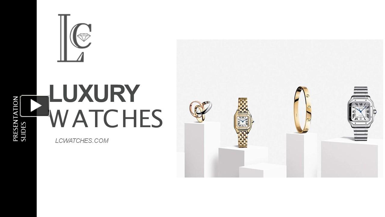 PPT – lc watches - Luxury watches PowerPoint presentation | free to ...