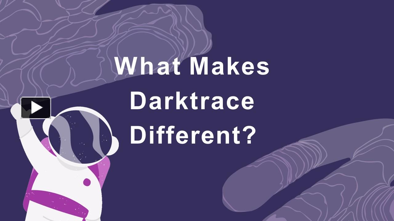 What Makes Darktrace Different? presentation | free to download