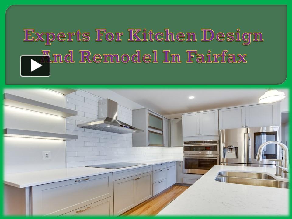 PPT – Experts For Kitchen Design And Remodel In Fairfax PowerPoint ...