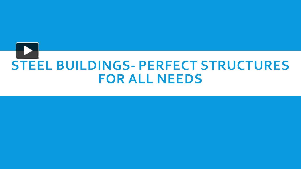 PPT – Steel Buildings - Perfect Structures For All Commercial Needs ...