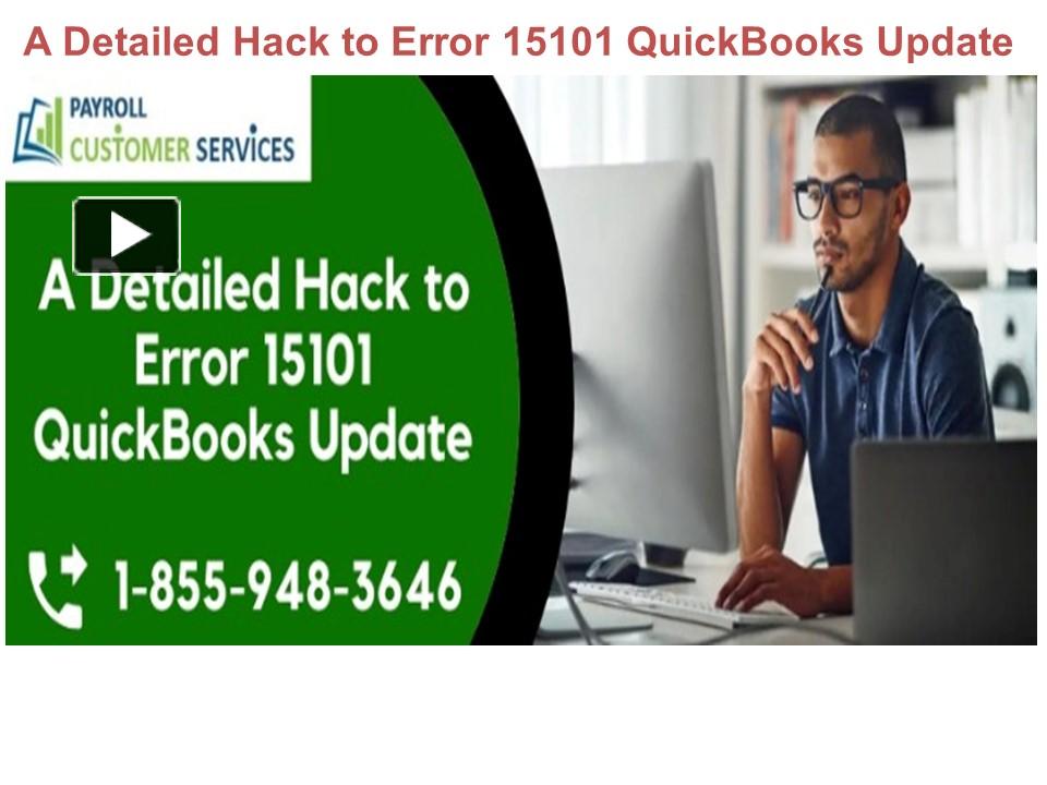 A Detailed Hack to Error 15101 QuickBooks Update presentation | free to ...