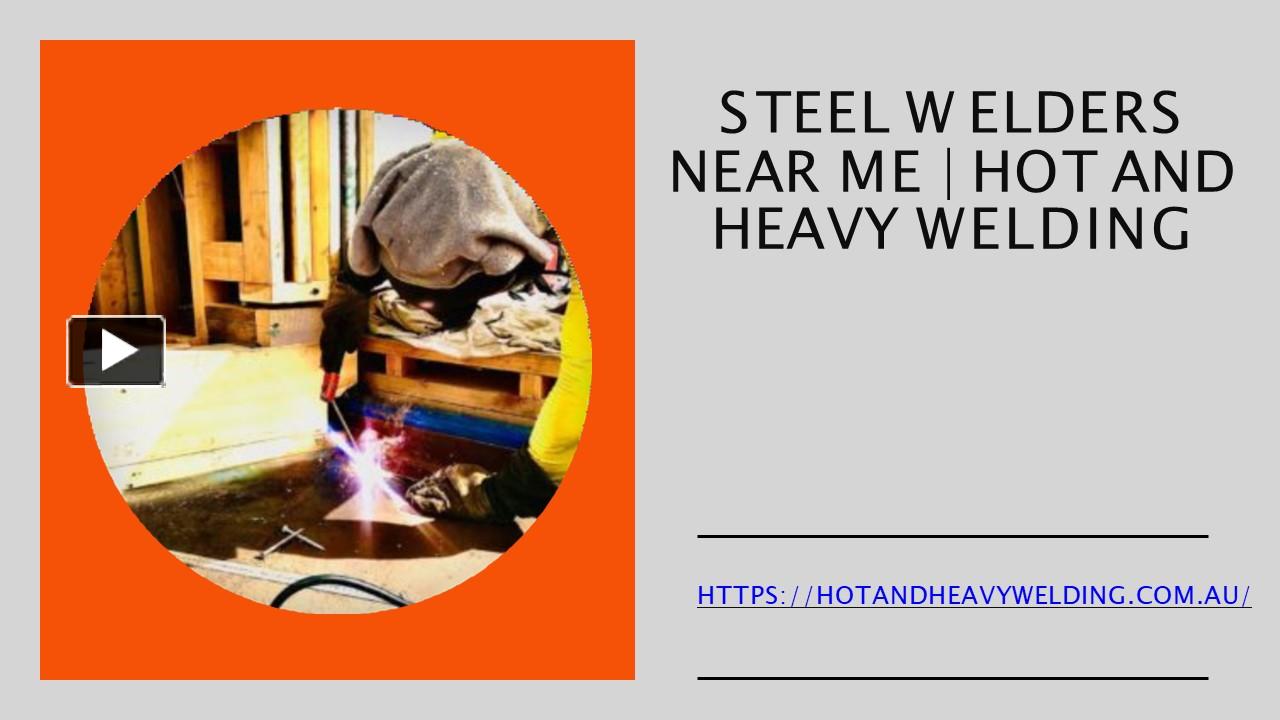 PPT – Steel Welders Near Me | Hot and Heavy Welding PowerPoint ...