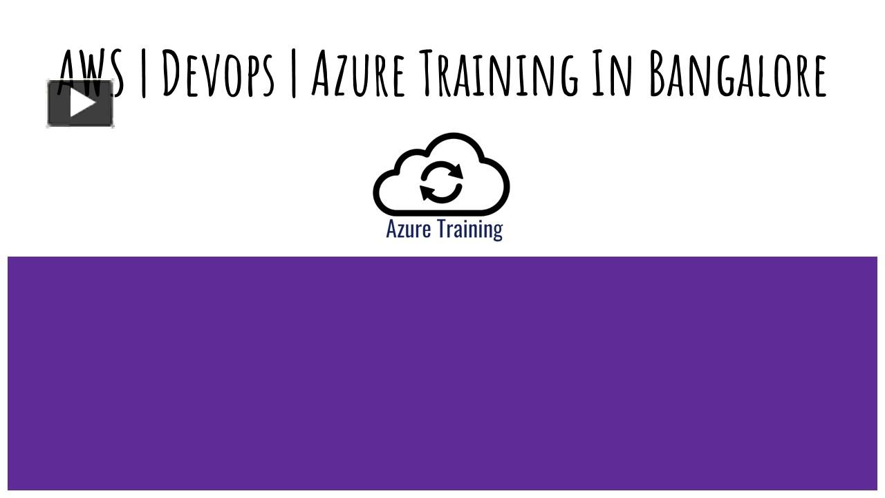 PPT – AWS | Devops | Azure Training in Bangalore PowerPoint ...