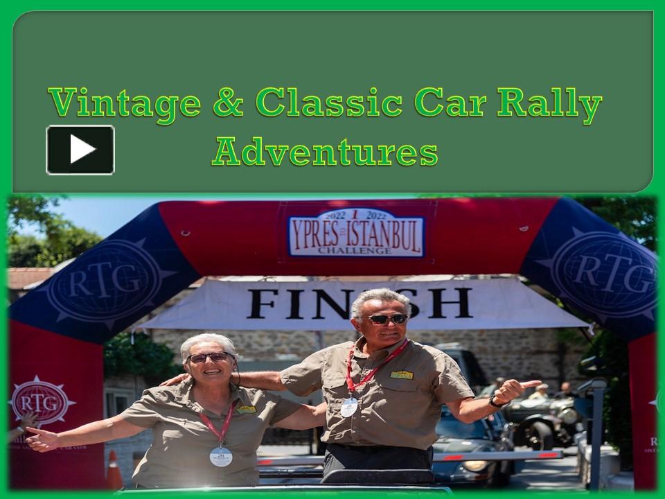 PPT – Vintage & Classic Car Rally Adventures PowerPoint presentation ...