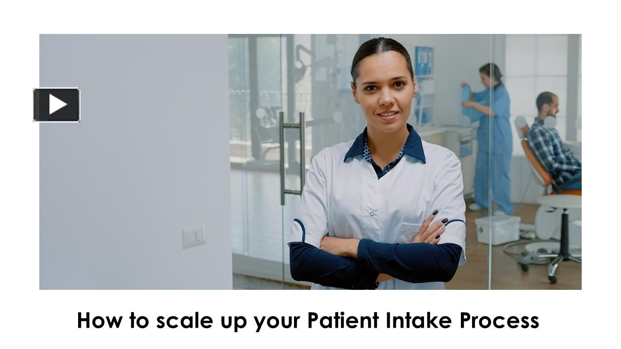 PPT – The Perfect Patient Intake Process | mConsent PowerPoint ...