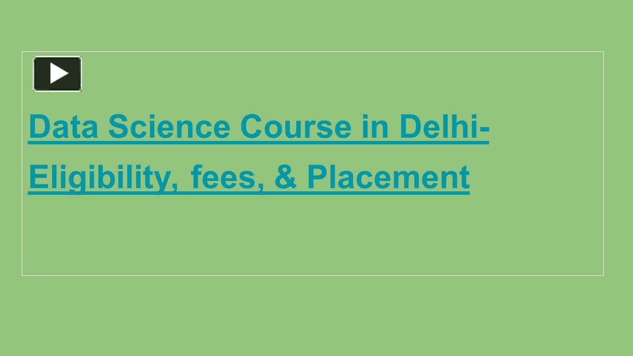 PPT – Data Science Course in Delhi-Eligibility, fees, & Placement ...