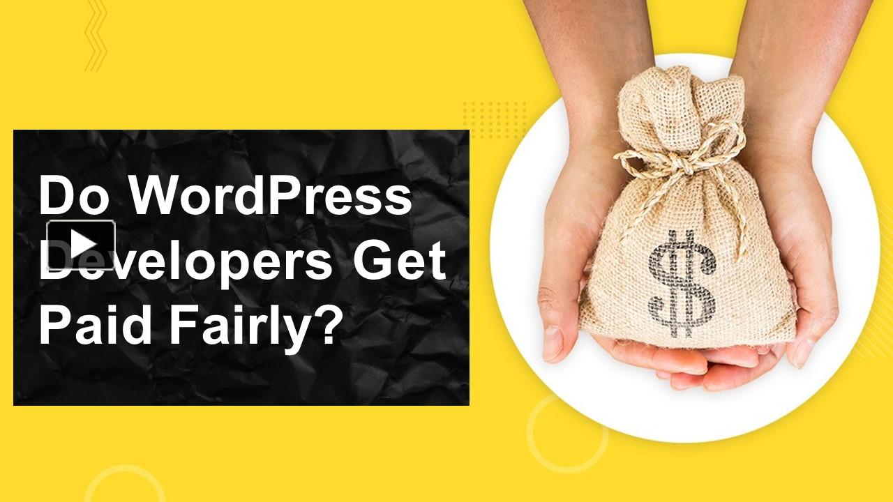 PPT – Do WordPress Developers Get Paid Fairly PowerPoint presentation ...